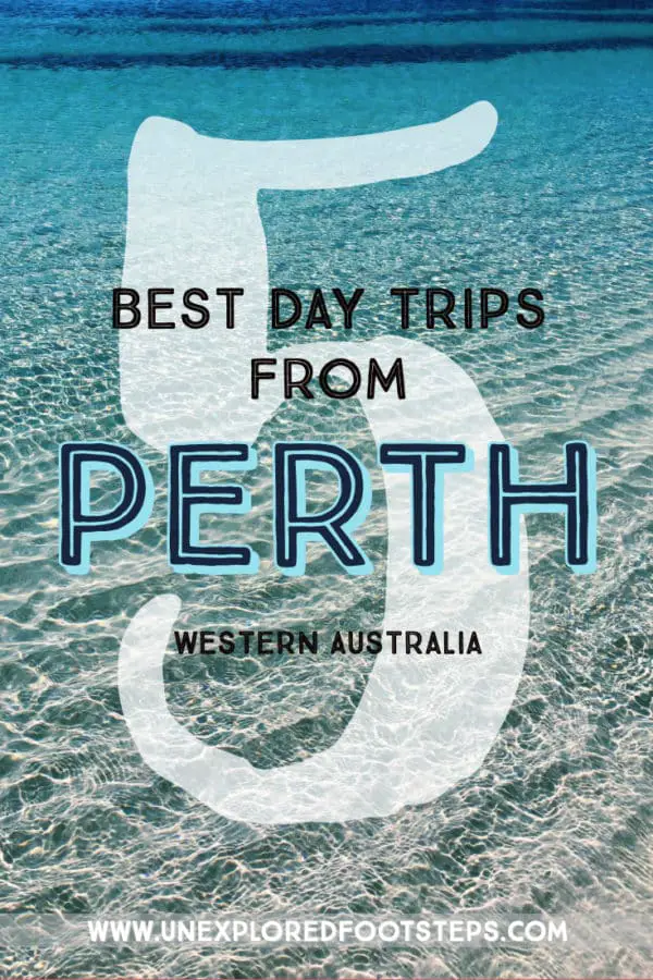 Day Trips from Perth - Western Australia - Unexplored Footsteps